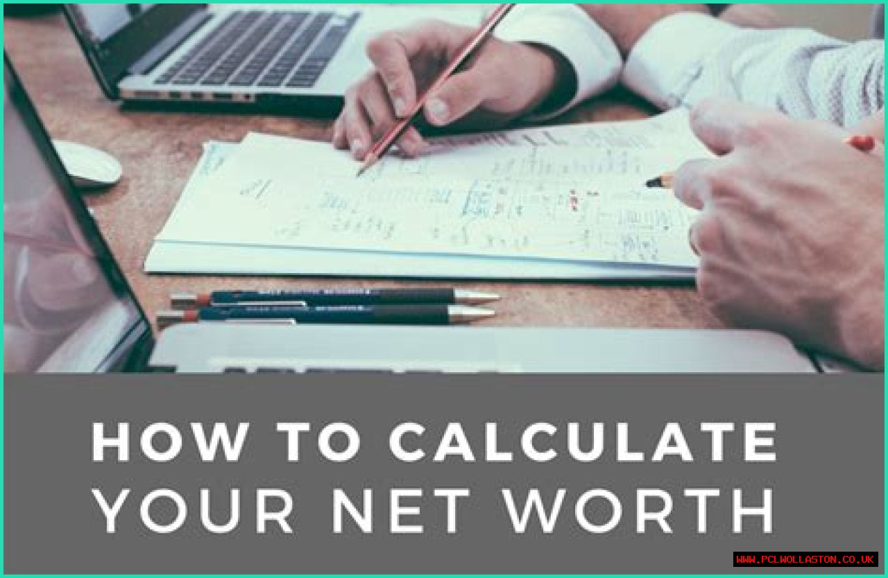 How To Calculate Your Net Worth: A Step-by-Step Guide